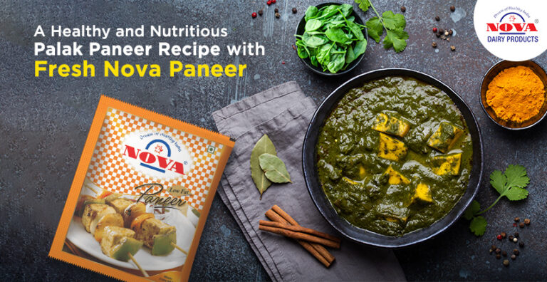 Healthy and Nutritious Palak Paneer Recipe with Fresh Nova Paneer